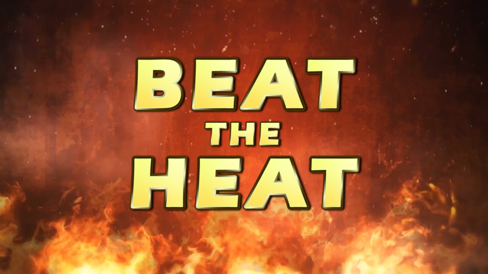 BEAT THE HEAT - THE GAME SHOW!
